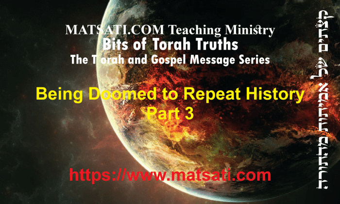 Being Doomed To Repeat History - The Torah And The Gospel Message ...
