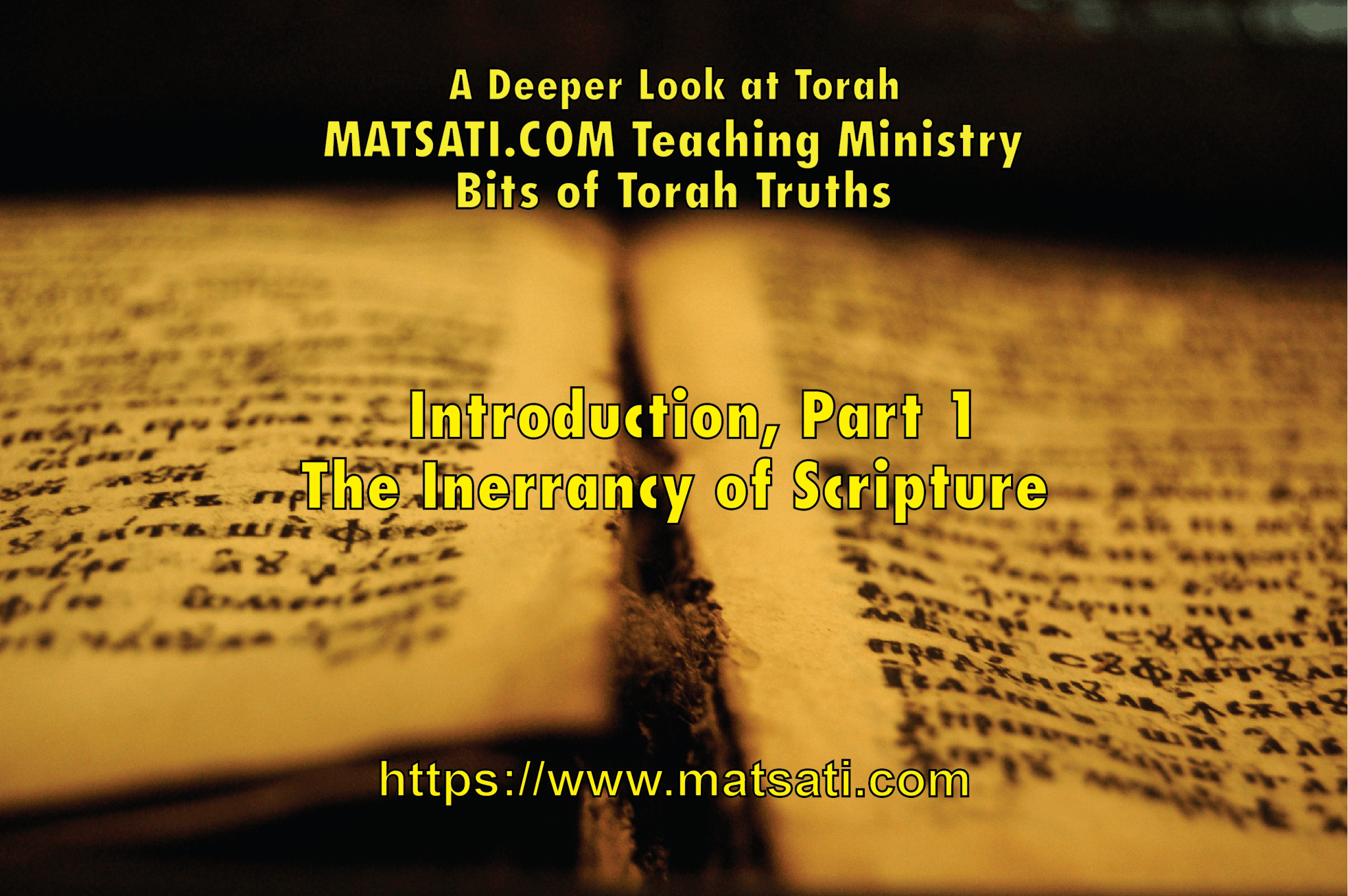 The Inerrancy Of Scripture, New Torah Series, Introduction, Part 1 ...