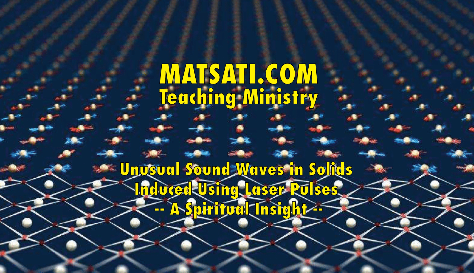 Unusual Sound Waves In Solids Induced Using Laser Pulses – A Spiritual ...