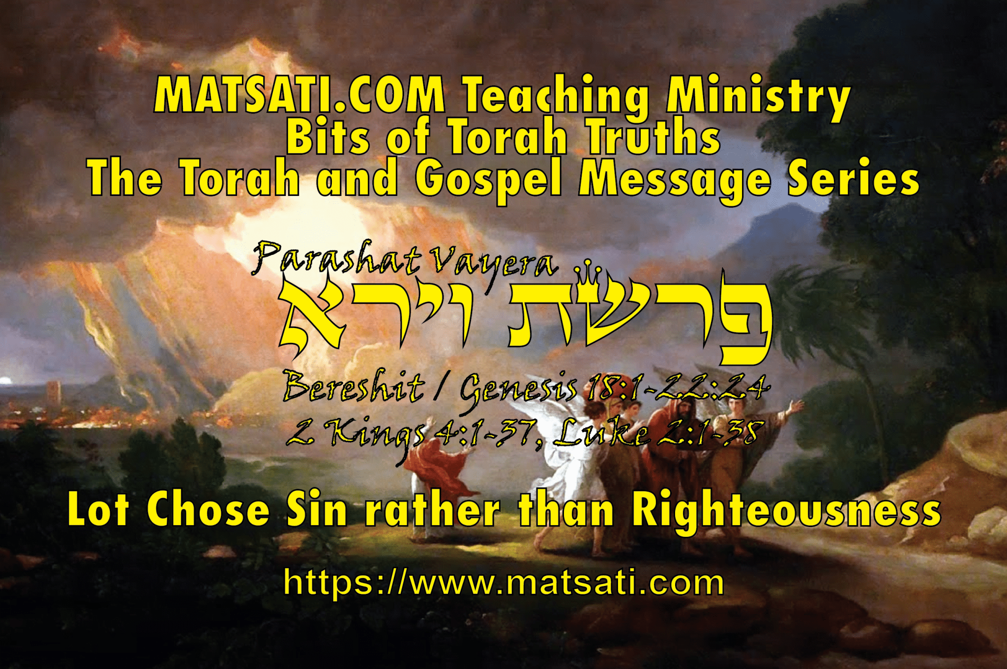 Lot Chose Sin Rather Than Righteousness, פרשת וירא, Parashat Vayera, Bits Of Torah Truths ...