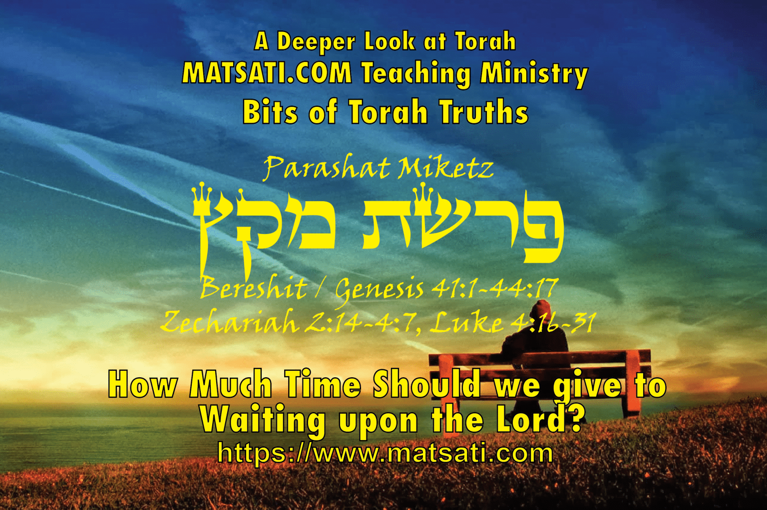 How Much Time Should We Give To Waiting Upon The Lord? פרשת מקץ, Parashat Miketz, Bits Of Torah ...