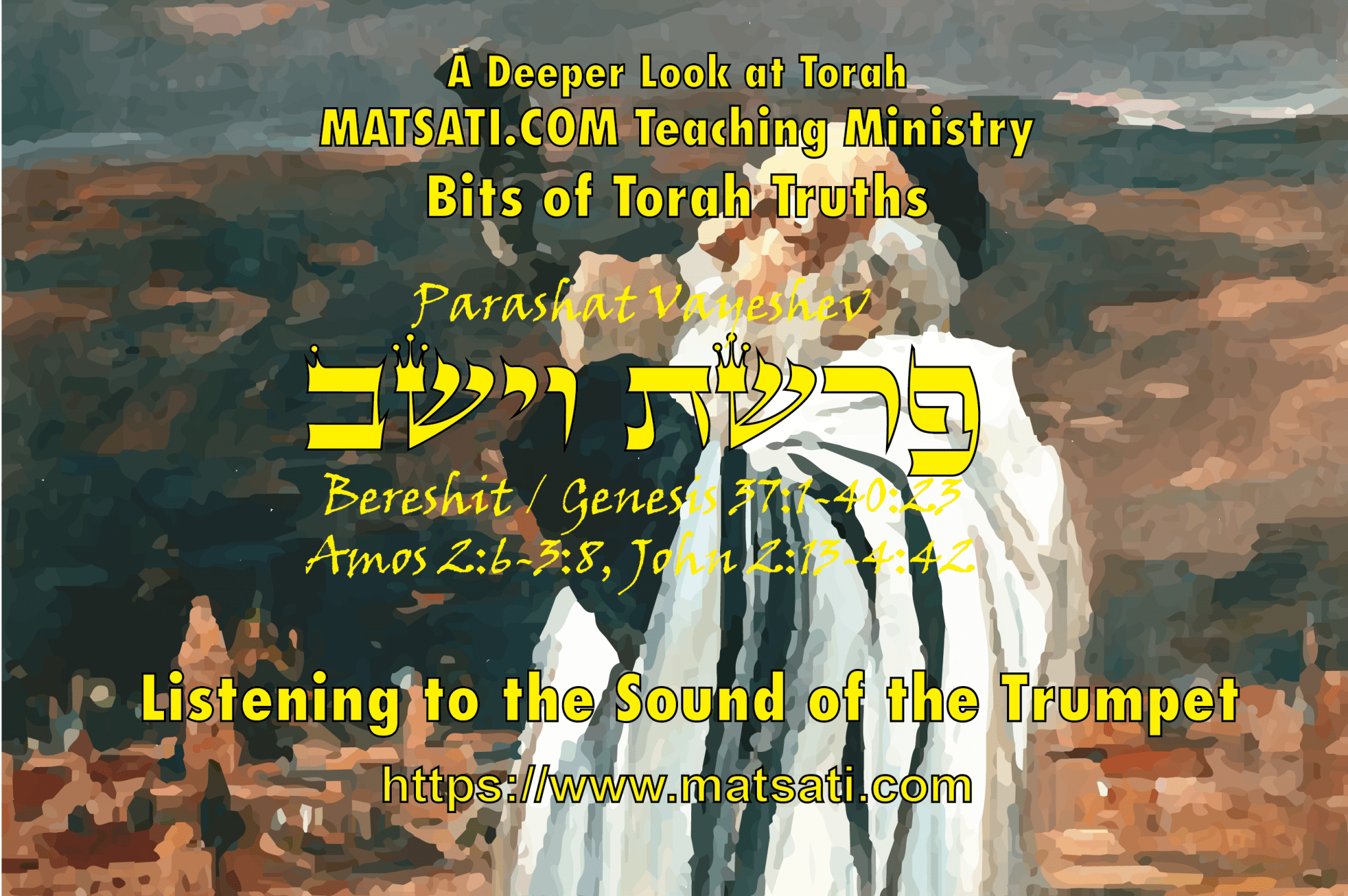 Listening To The Sound Of The Trumpet, פרשת וישב, Parashat Vayeshev, Bits Of Torah Truths ...