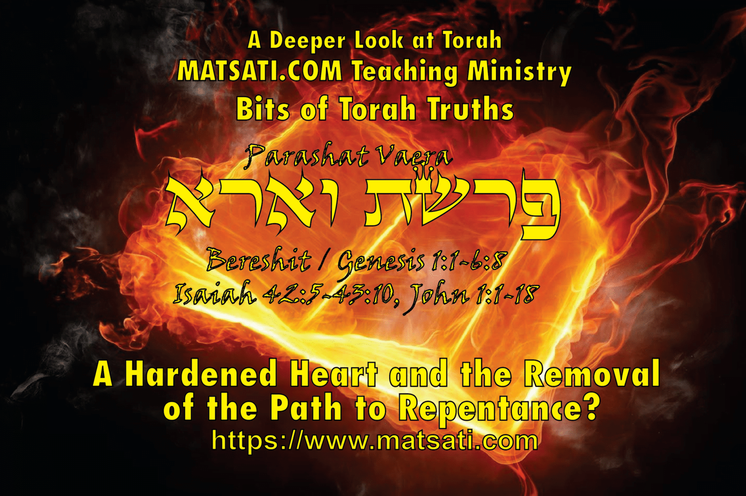 A Hardened Heart And The Removal Of The Path To Repentance? פרשת וארא, Parashat Va’era, Bits Of ...