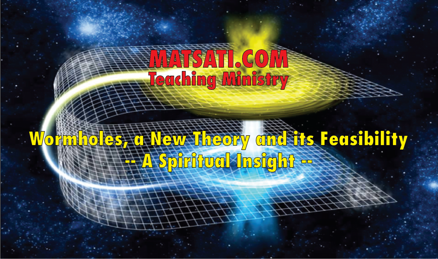 Wormholes, A New Theory And Its Feasibility - A Spiritual Insight ...