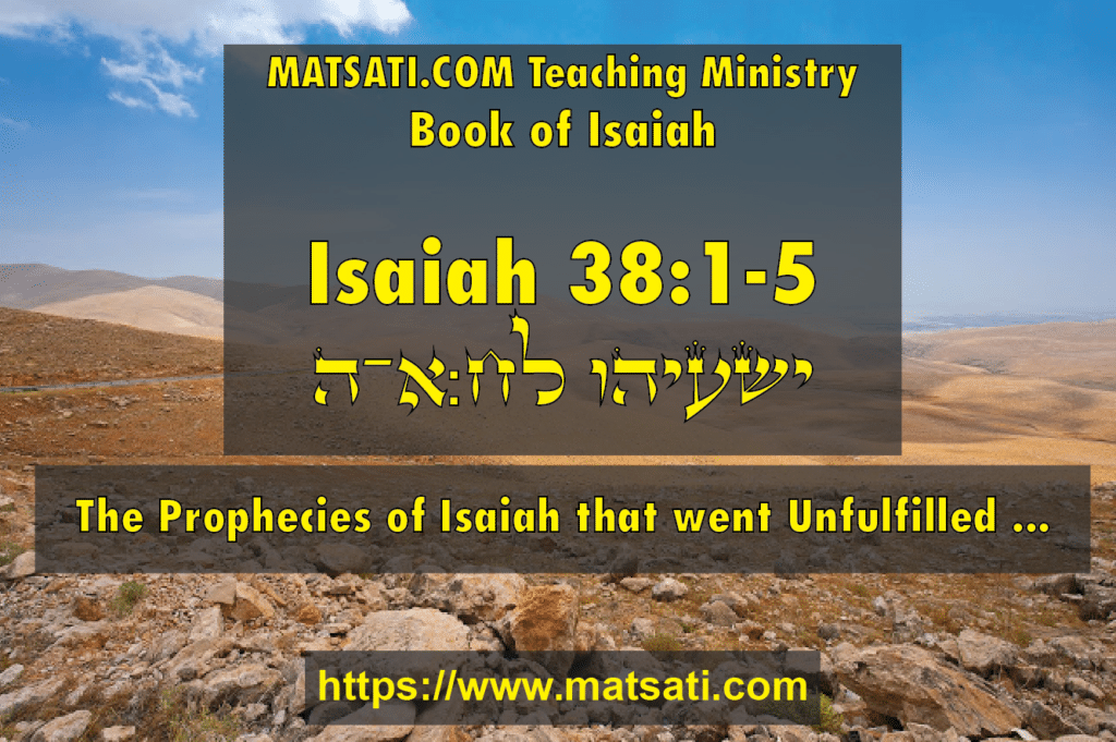 The Prophecies Of Isaiah That Went Unfulfilled ... ישעיהו לח:א-ה ...